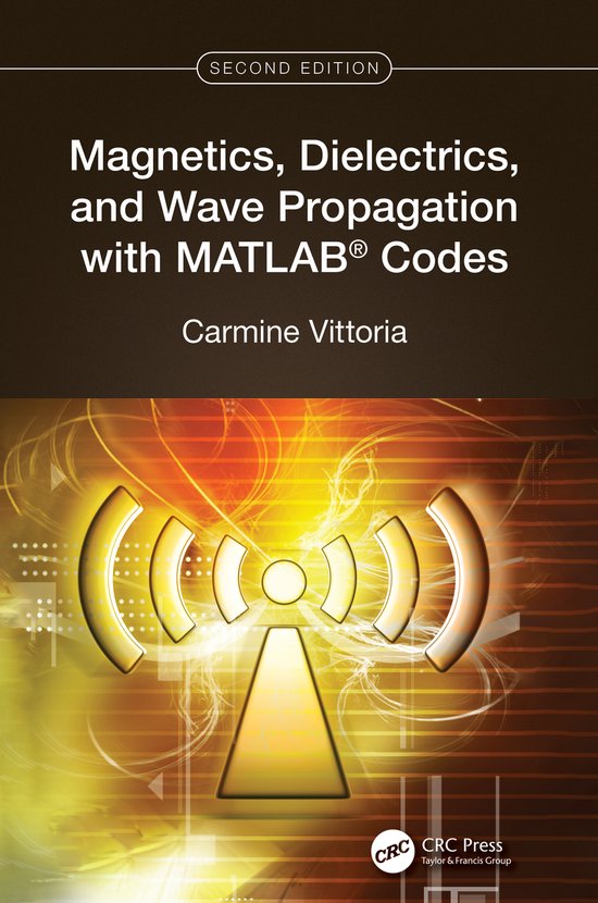 Magnetics Dielectrics And Wave Propagation With Matlab® Codes 9781032555683 Bol