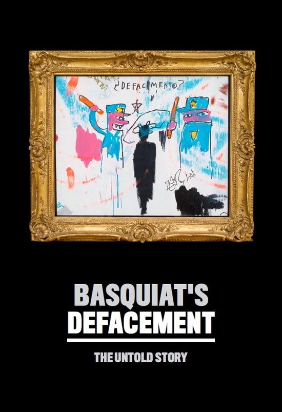 Basquiat s Defacement: The Untold Story, Chaedria Labouvier ...