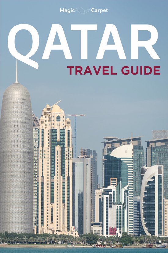 Qatar Travel Guide (ebook), Magic Carpet Travels | 1230006718503 ...
