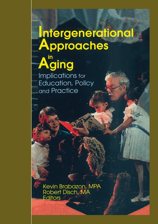 Intergenerational Approaches in Aging, Kevin Brabazon | 9780789003560 ...