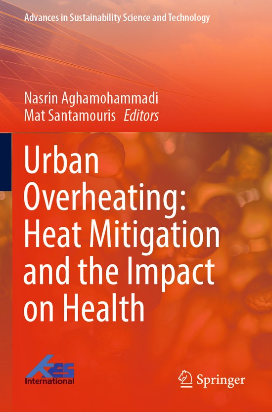 Advances in Sustainability Science and Technology- Urban Overheating: Heat Mitigation... | bol