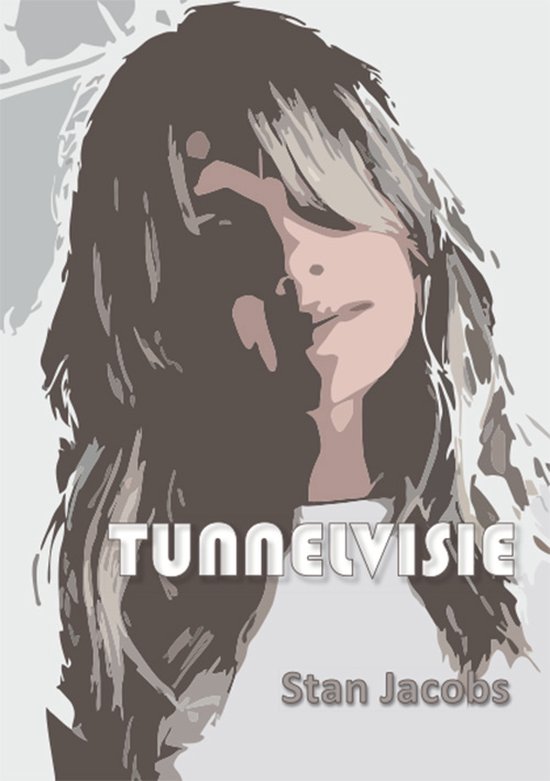 Tunnelvisie, Stan Jacobs | 9789460797088 | Boeken | bol