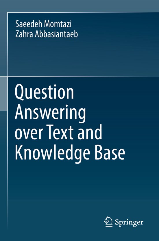 Question Answering Over Text And Knowledge Base 9783031165542 Zahra Abbasiantaeb Bol 