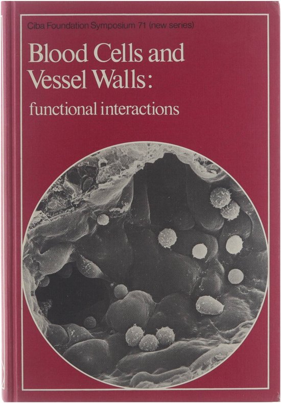 Blood cells and vessel walls : functional interaction, Onbekend ...