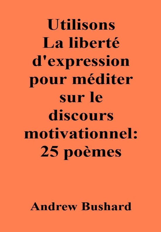 Utilisons La liberté d'expression pour méditer sur le discours ...