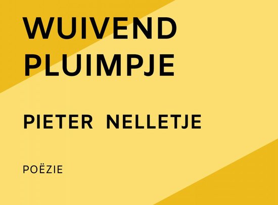 WUIVEND PLUIMPJE, Pieter Nelletje | 9789403708621 | Boeken | bol