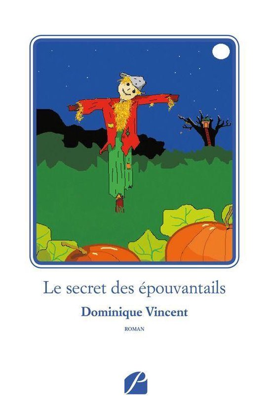 Roman - Le secret des épouvantails (ebook), Dominique Vincent ...