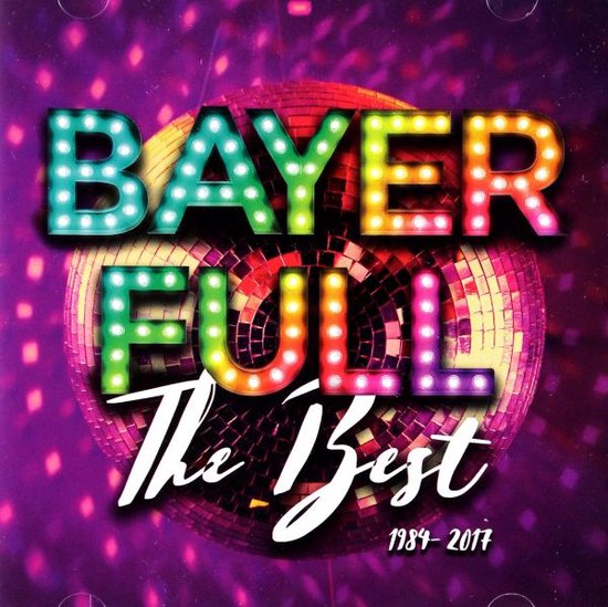 Bayer Full: The Best 1984-2017 [CD], Bayer Full | Muziek | bol.com