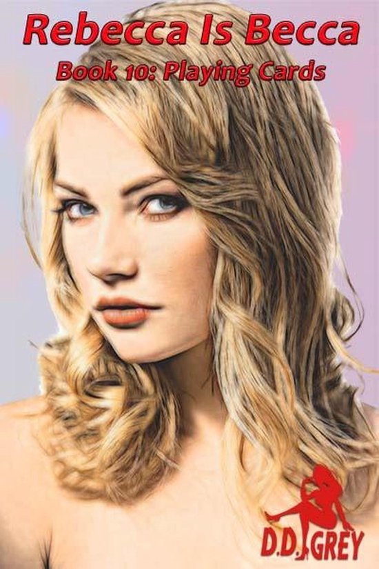 Rebecca Is Becca 10 - Playing Cards (ebook), D.D. Grey | 9798223017486 | Boeken | bol.com