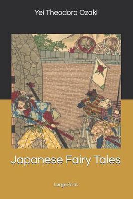 Japanese Fairy Tales, Yei Theodora Ozaki | 9781673257632 | Boeken | bol.com