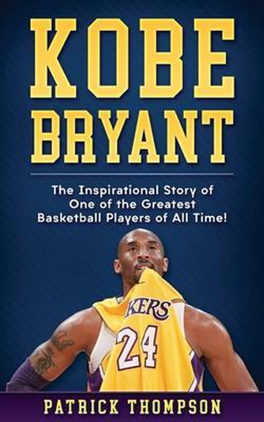 NBA Legends- Kobe Bryant, Patrick Thompson | 9781091556508 | Boeken ...