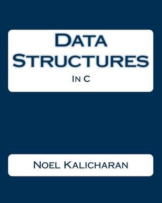 Data Structures In C | 9781438253275 | Noel Kalicharan | Boeken | bol.com