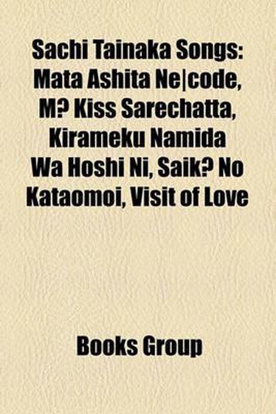 Sachi Tainaka Songs | 9781157483267 | Boeken | bol.com