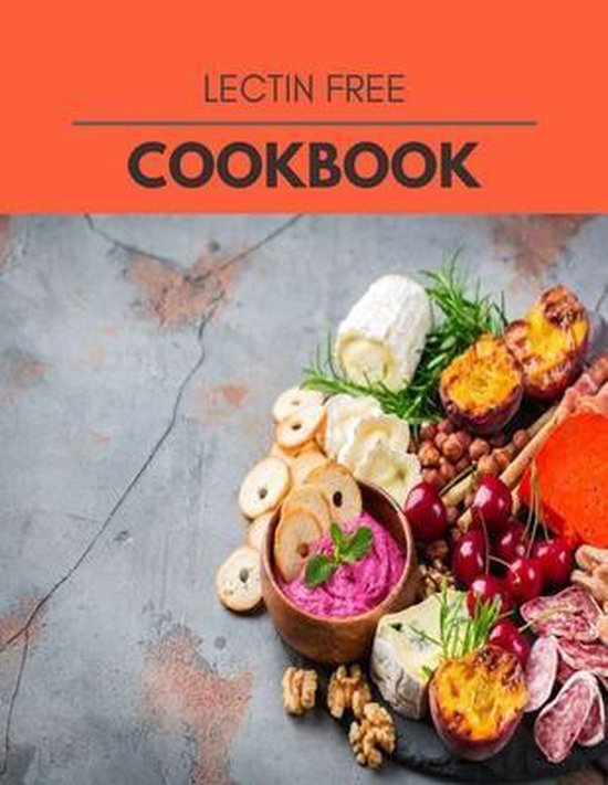 Lectin Free Cookbook, Caroline MacKay | 9798573031323 | Boeken | bol.com