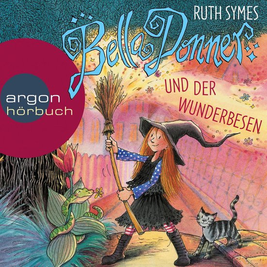 Bella Donner, Bella Donner und der Wunderbesen (ungekürzt), Ruth Symes ...