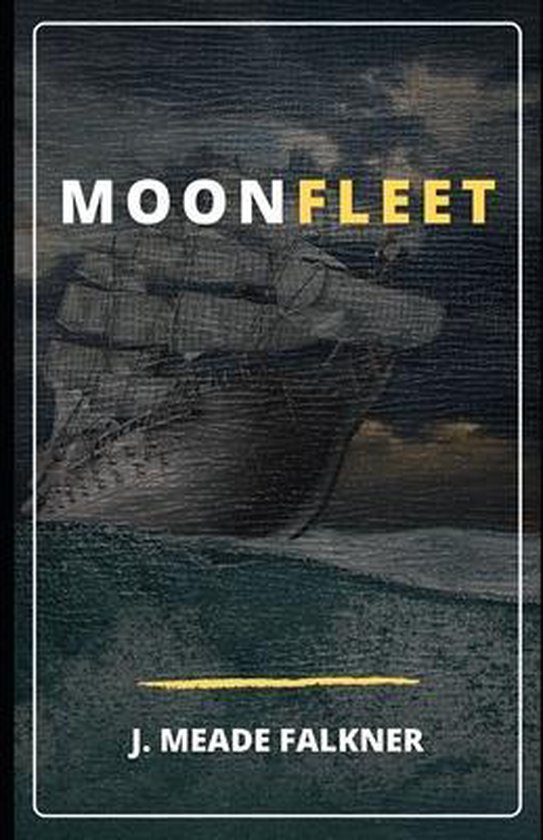 Moonfleet (Illustrated), J Meade Falkner | 9798593106179 | Boeken | bol.com