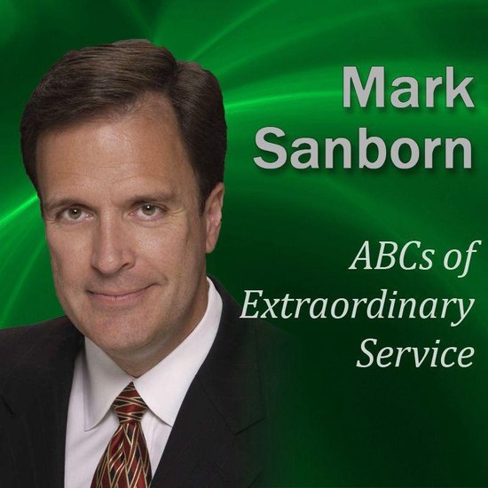 ABCs of Extraordinary Service, Marc Sanborn | 9781641460019 | Boeken | bol