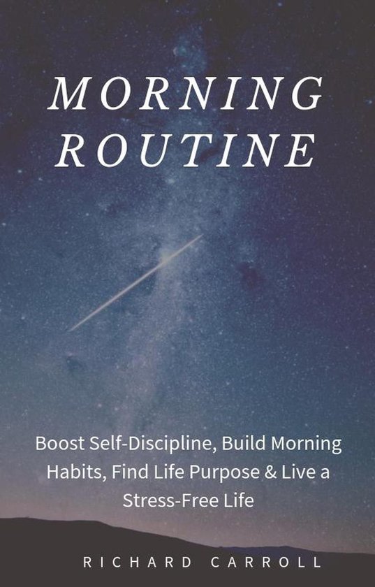 Morning Routine: Boost Self-Discipline, Build Morning Habits, Find Life ...