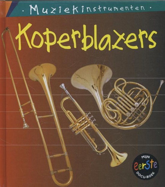 Muziekinstrumenten - Koperblazers | 9789055661114 | Wendy Lynch ...
