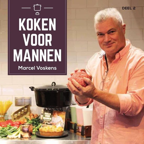 Koken voor mannen 2 - Koken voor mannen (ebook), Marcel Voskens ...