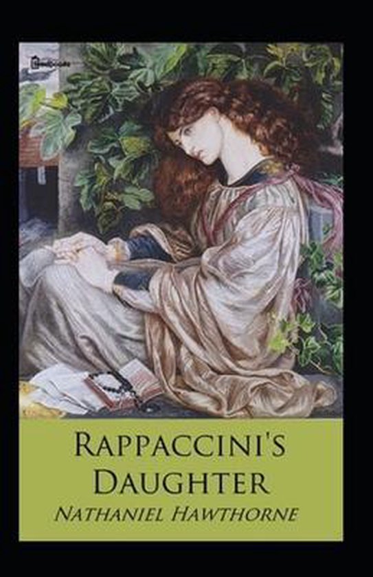 Rappaccini's Daughter Illustrated, Nathaniel Hawthorne | 9798579907561 ...