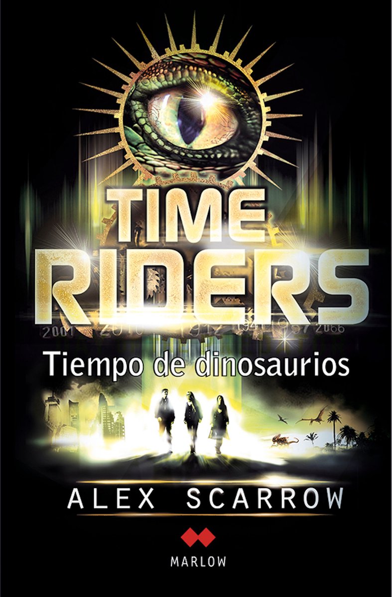 Time Riders 2 - Tiempo de dinosaurios (ebook), Alex Scarrow ...