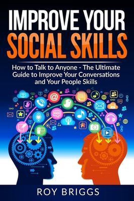 Improve Your Social Skills, Roy Briggs | 9781079101256 | Boeken | bol