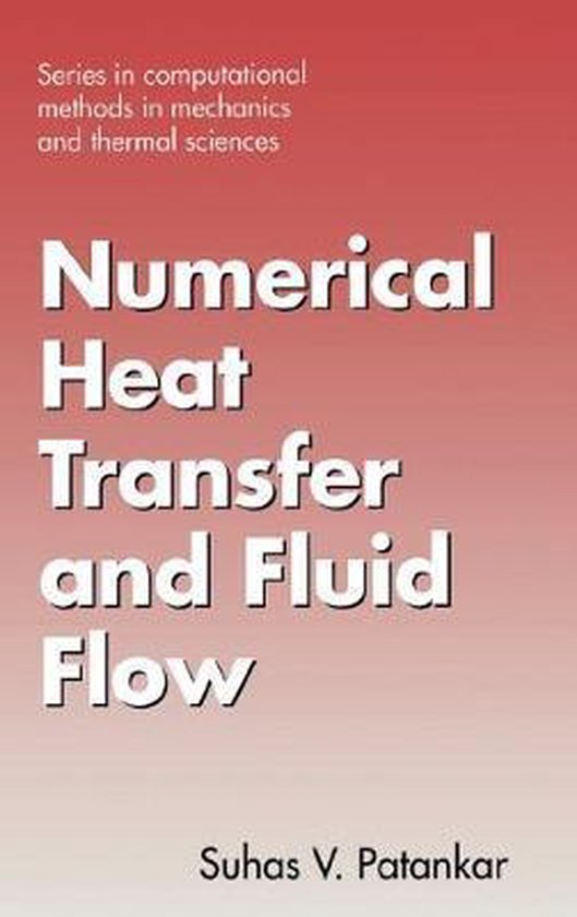 Numerical Heat Transfer and Fluid Flow | 9780891165224 | Suhas V ...