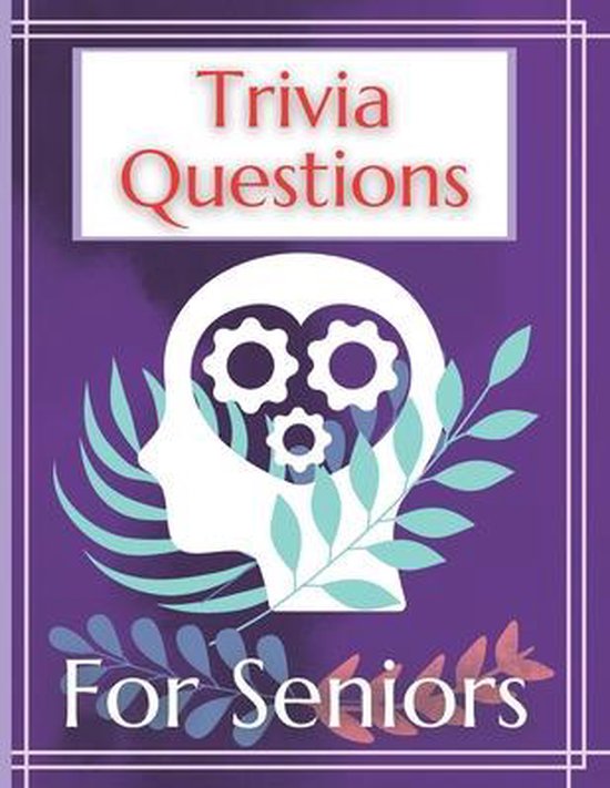 Trivia Questions For Seniors, Patryk Kapusta | 9798591590994 | Boeken ...