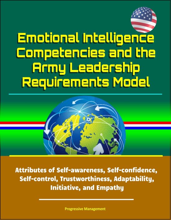 Emotional Intelligence Competencies and the Army Leadership ...