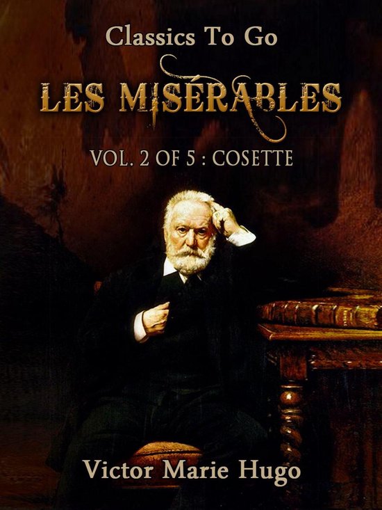Classics To Go - Les Misérables, Vol. 2/5: Cosette (ebook), Victor Hugo ...