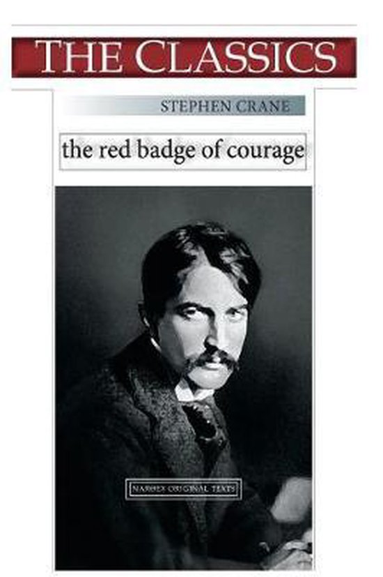 Classics- Stephen Crane, The Red Badge of Courage, Stephen Crane ...