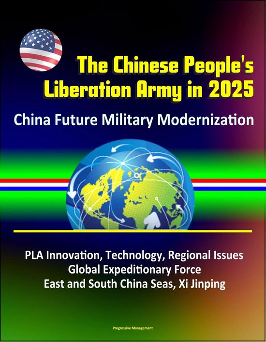 The Chinese People's Liberation Army in 2025: China Future Military ...