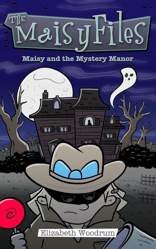 Maisy and the Mystery Manor (ebook), Elizabeth Woodrum | 9781533721655 ...