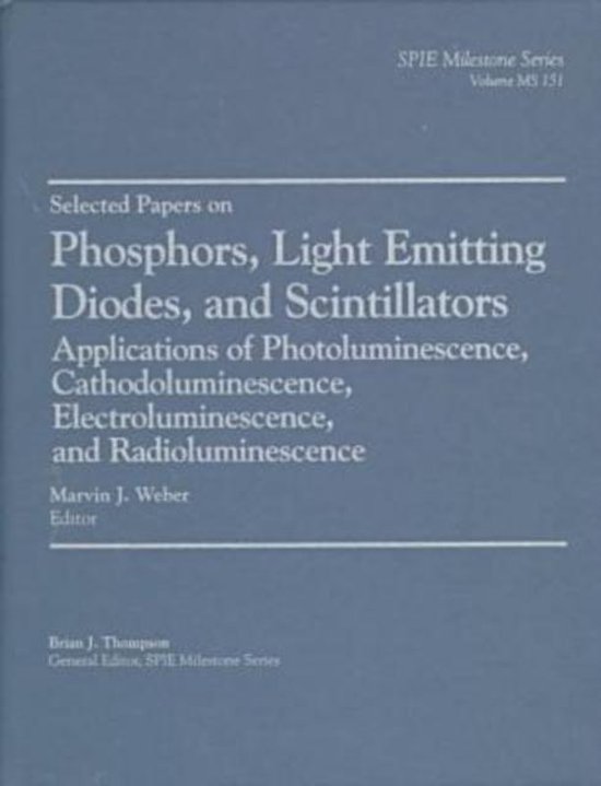 Milestone Series- Selected Papers on Phosphors, Light Emitting Diodes ...