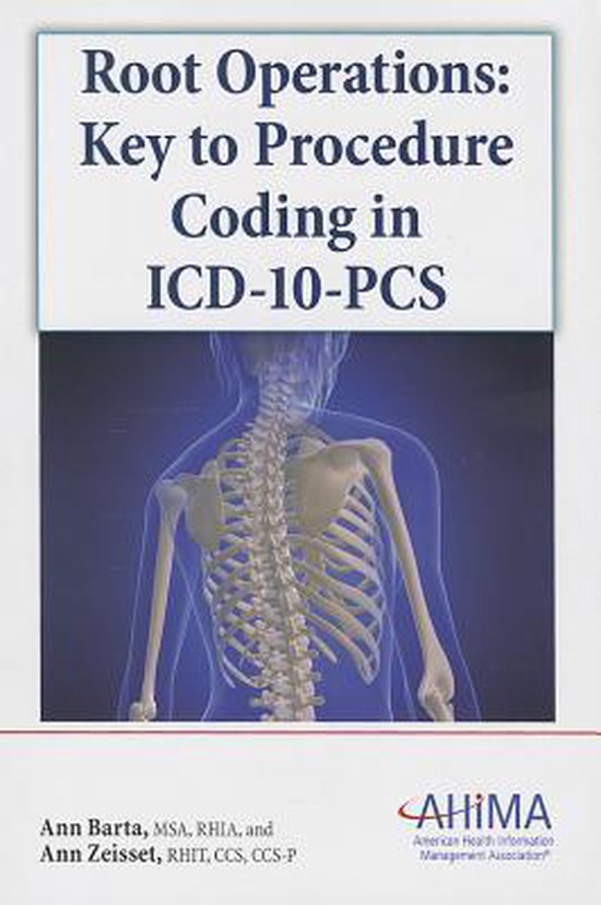 Root Operations: Key to Procedure Coding in ICD-10-PCS | 9781584262664 | Ann Zeisset |... | bol.com