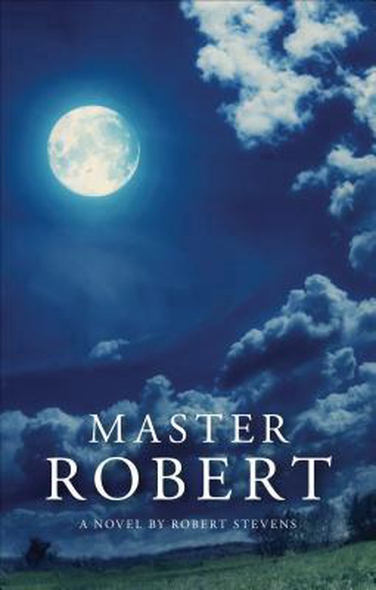 Master Robert, Master Robert Stevens | 9781622957422 | Boeken | bol