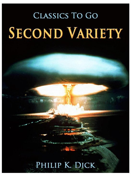 Classics To Go - Second Variety (ebook), Philip K. Dick | 9783956766558 ...