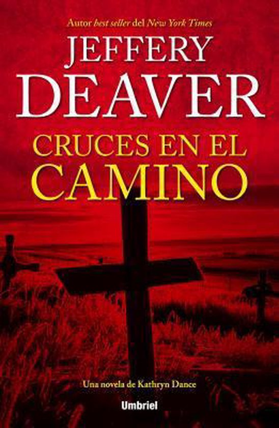 Cruces en el Camino = Roadside Crosses | 9788492915477 | Jeffery Deaver ...