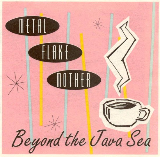 Beyond the Java Sea, Metal Flake Mother | CD (album) | Muziek | bol