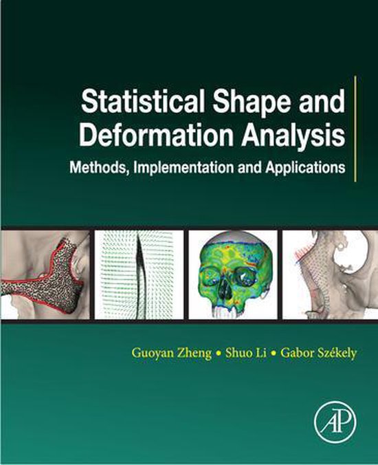 Statistical Shape and Deformation Analysis (ebook), Guoyan Zheng | 9780128104941 | Boeken | bol