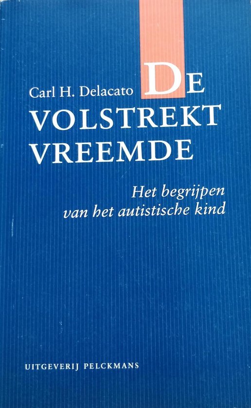 De volstrekt vreemde, Carl H. delacato | 9789028918511 | Boeken | bol