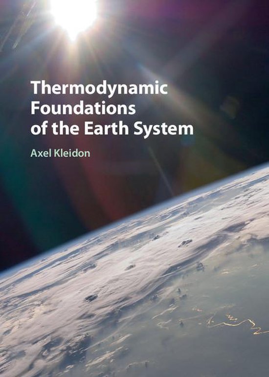 Thermodynamic Foundations of the Earth System (ebook), Axel Kleidon ...