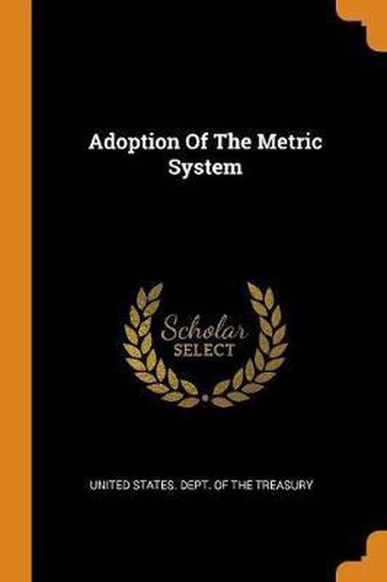 Adoption of the Metric System | 9780353402904 | Boeken | bol.com