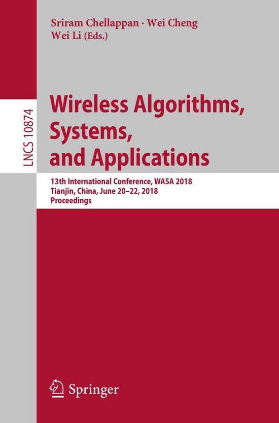 Lecture Notes In Computer Science 10874 Wireless Algorithms Systems And Bol