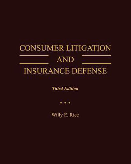 Consumer Litigation and Insurance Defense | 9781634870955 | Willy E ...