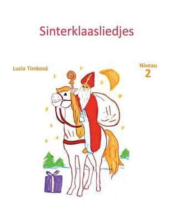 Sinterklaasliedjes, Lucia Timkova | 9781499724202 | Boeken | bol.com
