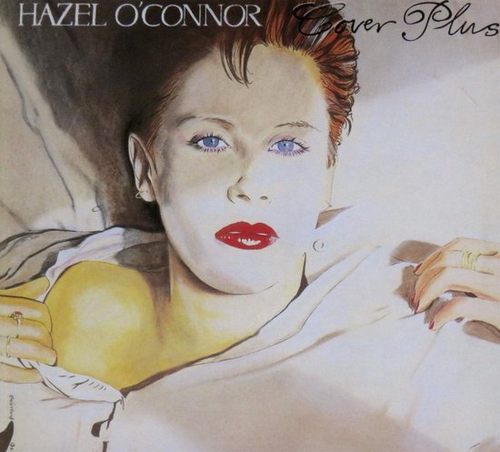 Cover Plus (Expanded Edition), Hazel O'Connor | CD (album) | Muziek ...