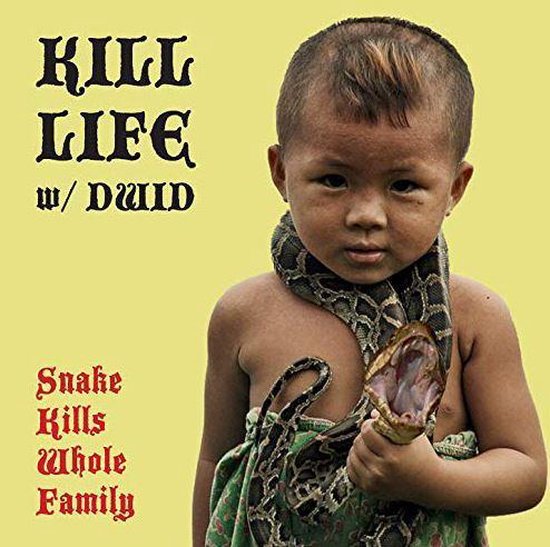 Kill Life W & Dwid Hellion - Snake Kills Whole Family (7" Vinyl Single ...