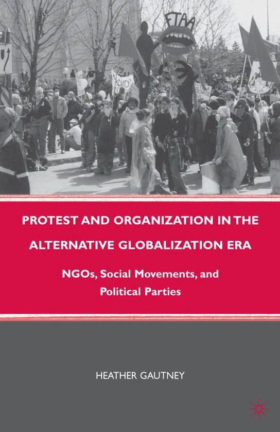 Protest and Organization in the Alternative Globalization Era (ebook ...